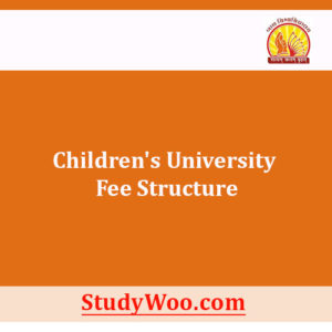 Children's University Gujarat Fee Structure and Courses 2026