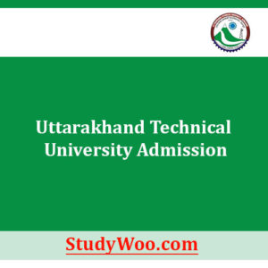 Uttarakhand Technical University (UTU) Admission 2024-25: Courses ...