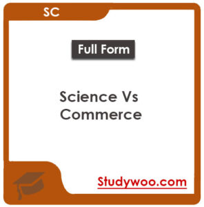 Science vs Commerce –All you need to know – StudyWoo