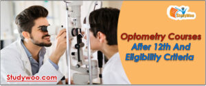 Optometry Courses after 12th 2023: Admission Online, Careers & Apply